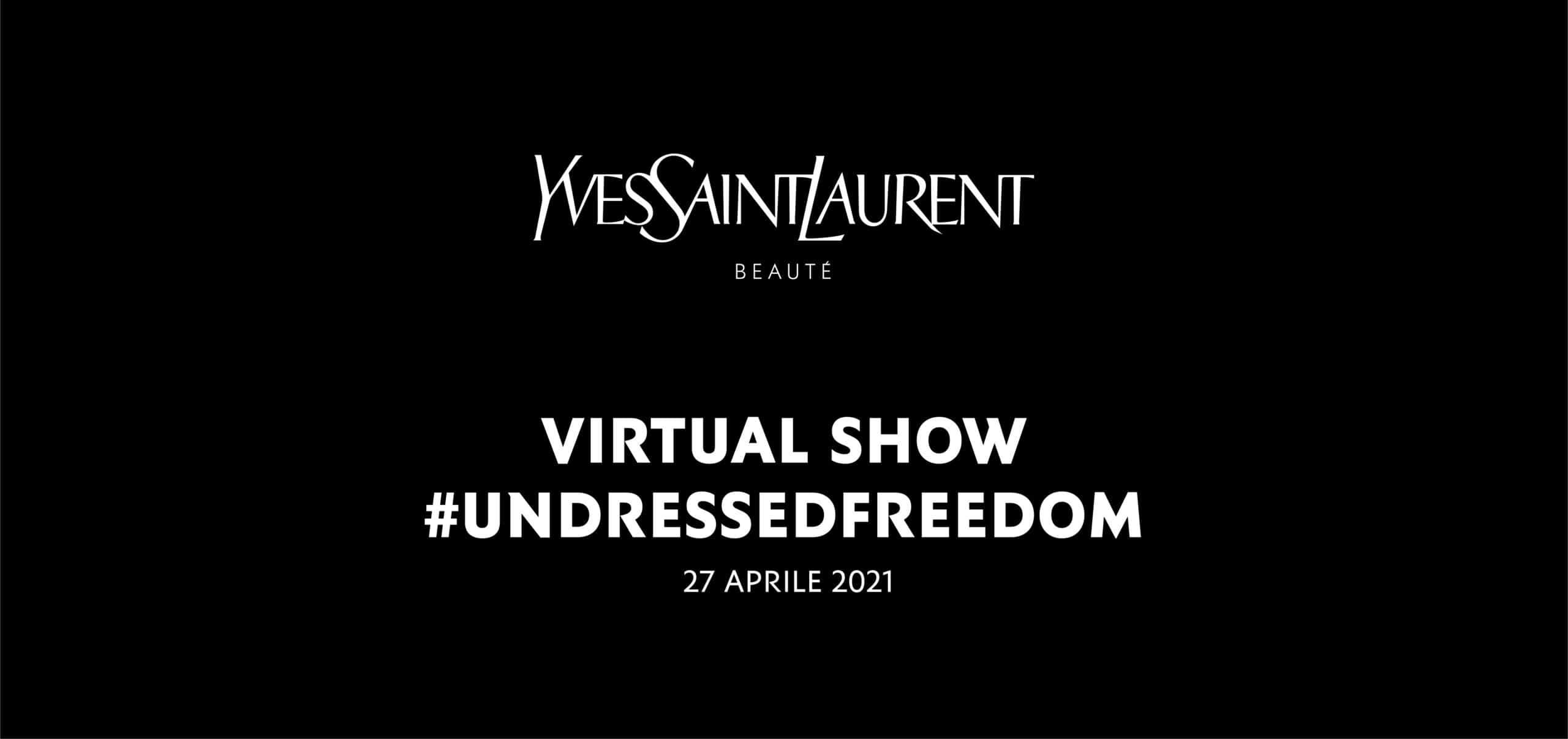 Yves Saint Laurent Beauté - Undressed Freedom - CREO | il virtual event Yves Saint Laurent Beauté - Undressed Freedom - CREO | il virtual event